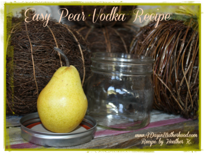 Easy Pear Vodka Recipe