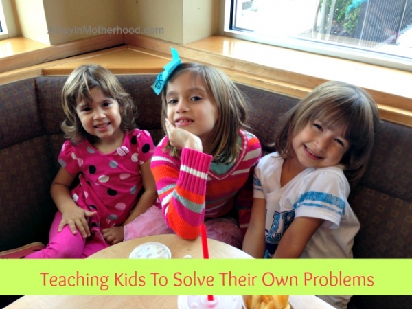 Teaching Kids To Solve Their Own Problems