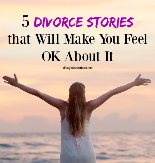5 Divorce Stories that Will Make You Feel OK About It